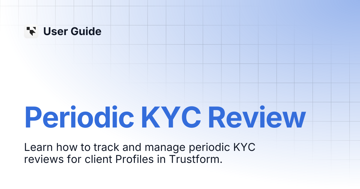 Periodic KYC Review | User Guide