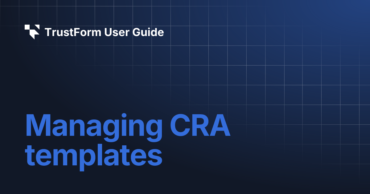 Managing Cra Templates Trustform User Guide