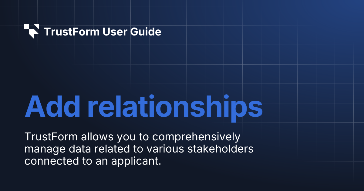 Add relationships | TrustForm User Guide