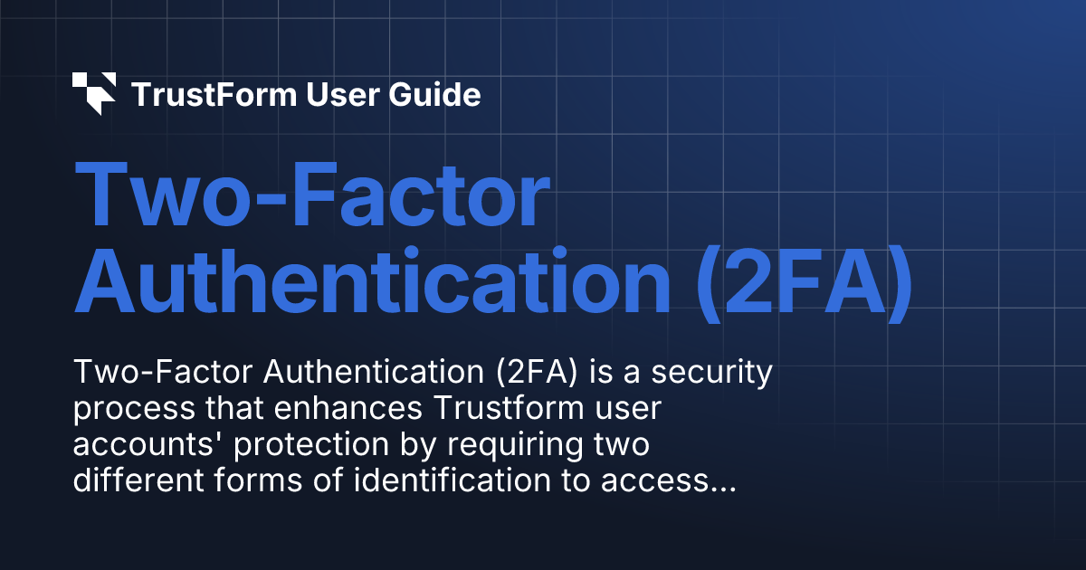 Two-Factor Authentication (2FA) | TrustForm User Guide